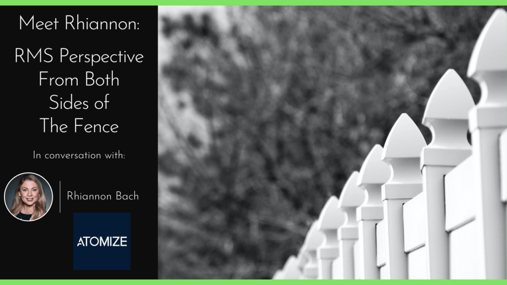 Meet Rhiannon: RMS Perspectives from Both Sides of the Fence