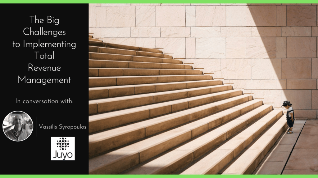 The Big Challenges to Implementing Total Revenue Management