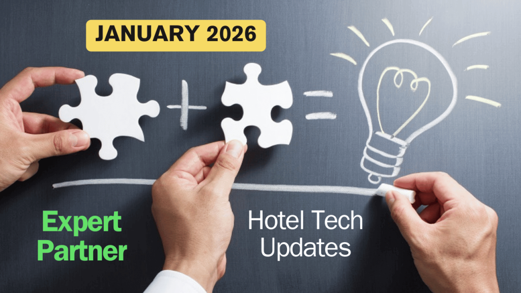 Hotel Technology Updates: Expert Partners January 2026